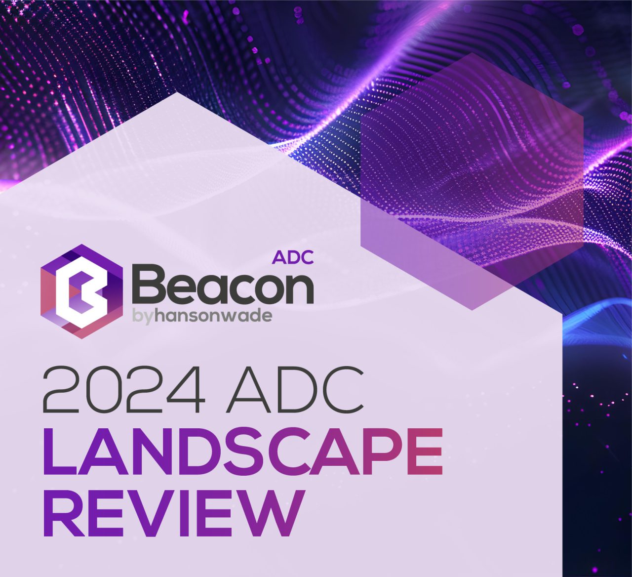 Beacon | H1 2024 ADC Landscape Review